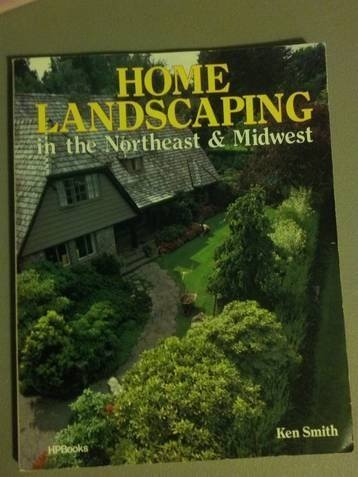 Home Landscaping in the Northeast & Midwest by Ken Smith (1987-01-01 ...