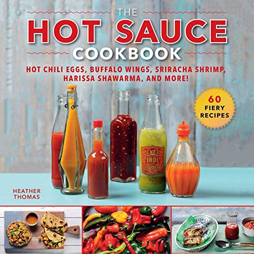 Amazon.com: The Hot Sauce Cookbook: Hot Chili Eggs, Buffalo Wings ...