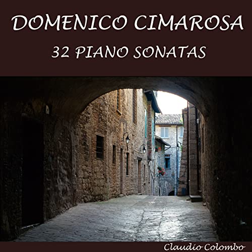 Amazon MusicでClaudio ColomboのDomenico Cimarosa: 32 Piano Sonatasを再生する