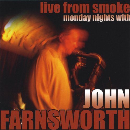 Play Live From Smoke: Monday Nights With John Farnsworth by John ...