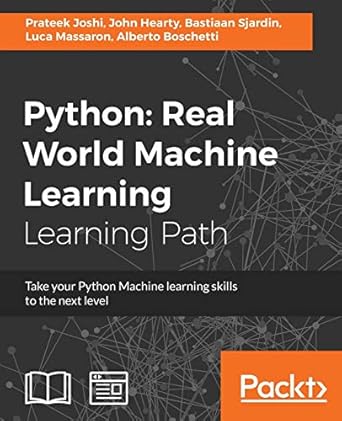 Python: Real World Machine Learning: Real World Machine Learning: Take ...