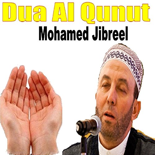 Écouter Dua Al Qunut (Quran) de Mohamed Jibreel sur Amazon Music