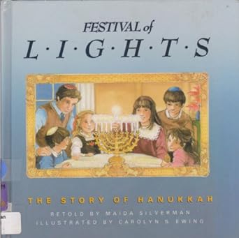 Festival of Lights, The Story of Hanukkah: Maida Silverman, Carolyn S ...
