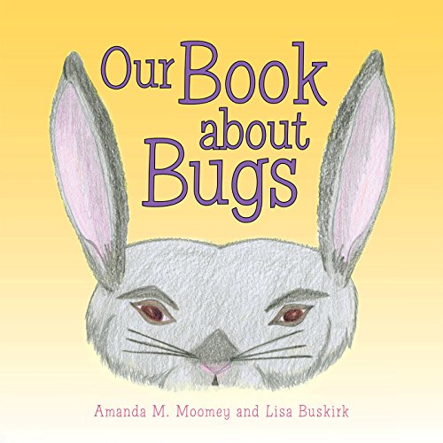 Our Book About Bugs: (A True Story) eBook : Moomey, Amanda M., Buskirk ...