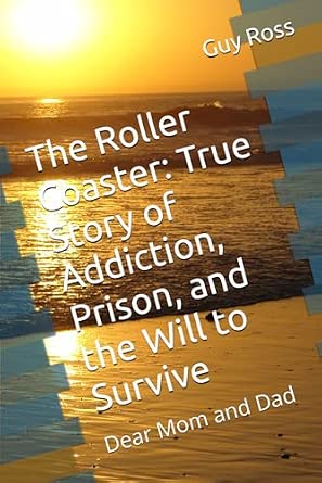 Amazon.com: The Roller Coaster: True Story of Addiction, Prison, and ...