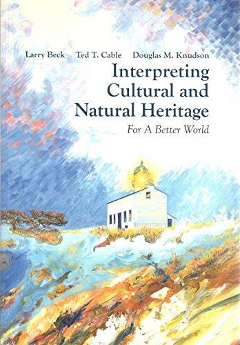 Interpreting Cultural and Natural Heritage for A Better World: Larry ...