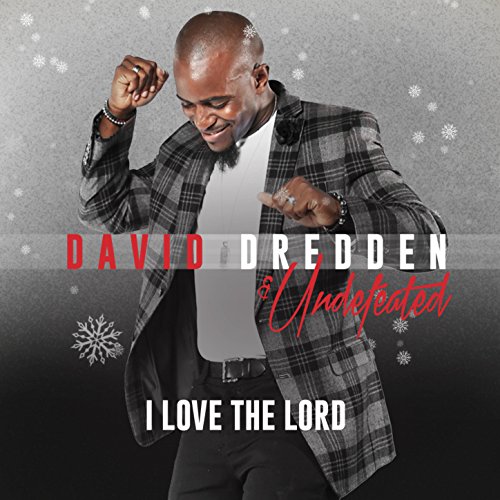 Amazon.com: I Love the Lord : David Dredden & Undefeated: Digital Music