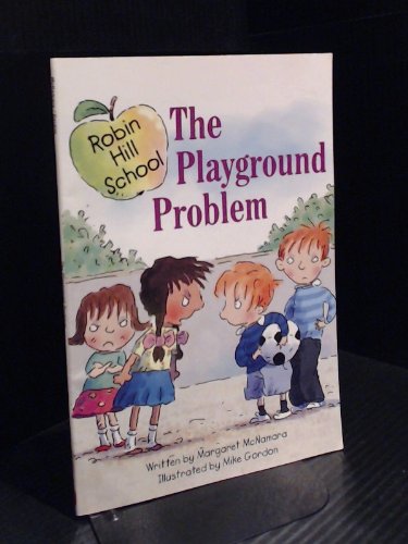 The Playground Problem (Robin Hill School): Margaret McNamara ...