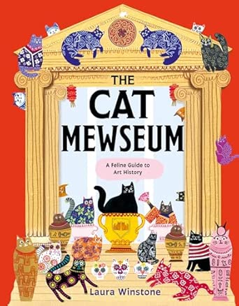 The Cat Mewseum: A Feline Guide to Art History : Buy Online at Best ...