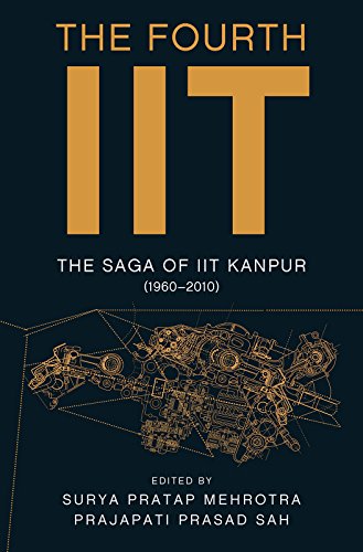 The Fourth IIT: History of IIT Kanpur eBook : Mehrotra, Surya Pratap ...