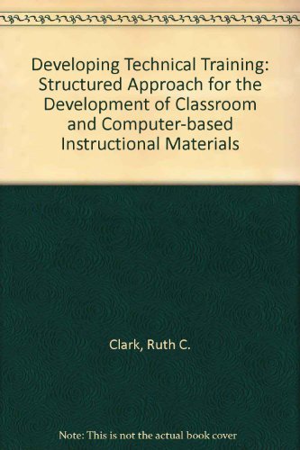 Developing Technical Training: A Structured Approach for the ...