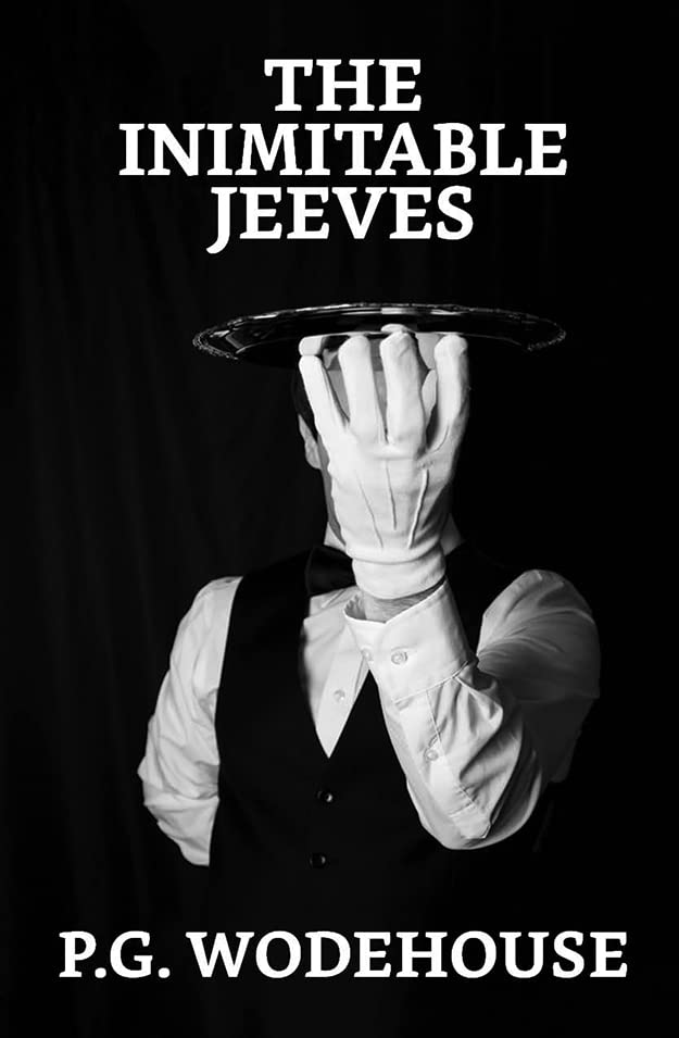 The Inimitable Jeeves eBook : Wodehouse, P. G.: Amazon.in: Kindle Store