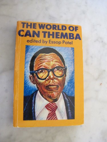 World of Can Themba: Selected Writings of the Late Can Themba ...