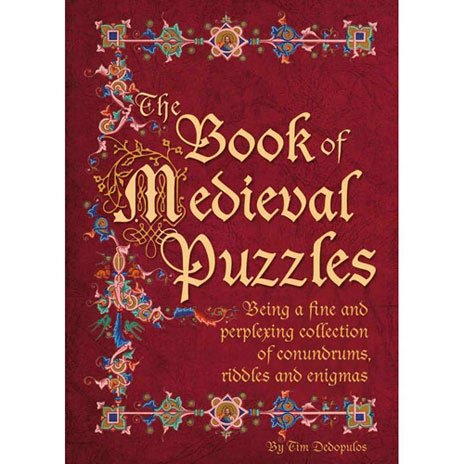 Book of Medieval Puzzles: Tim Dedopulos: 9781435149021: Amazon.com: Books