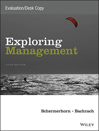 Exploring Management, Fifth Edition Evaluation Copy: Schermerhorn Jr ...