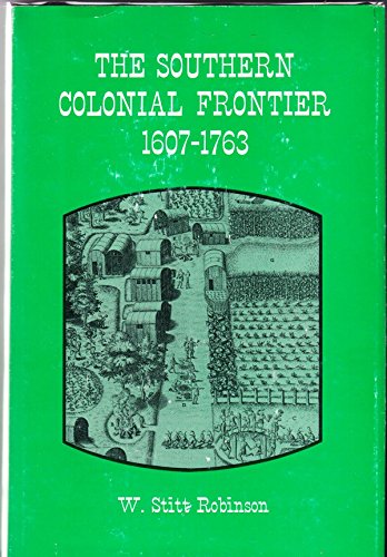 The southern colonial frontier, 1607-1763 (Histories of the American ...