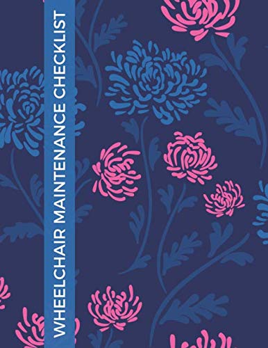 Wheelchair Maintenance Checklist: Wheelchair Maintenance Log Book ...