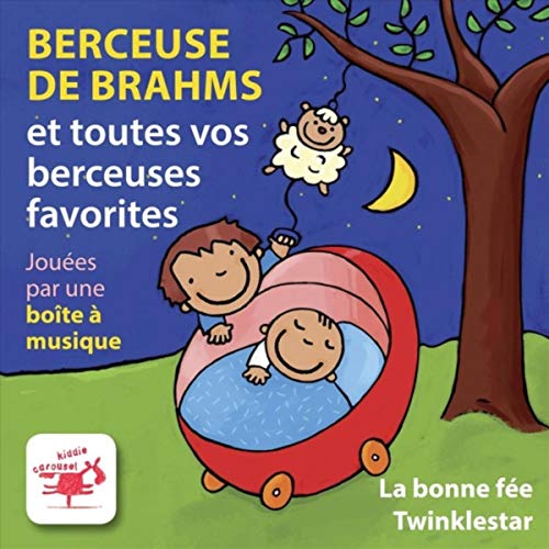 Berceuse de Brahms et toutes vos berceuses favorites von La bonne fée ...
