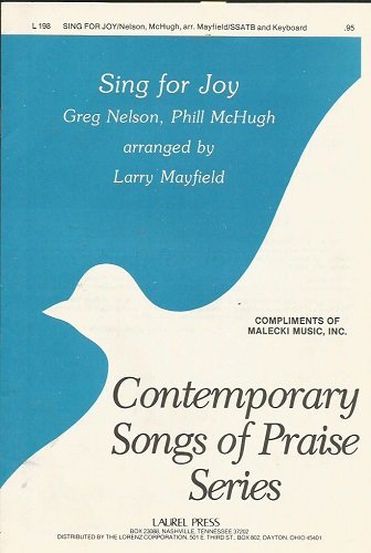 Sing for Joy: Greg Nelson, Phill McHugh SSATB and Keyboard L 198: Larry ...