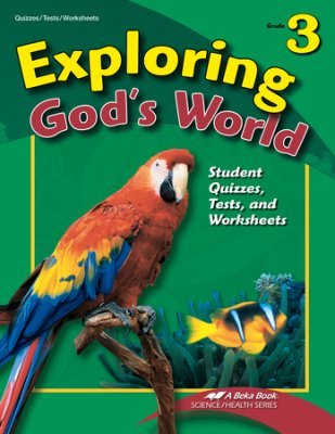 Exploring God's World 3, Student Quizzes, Tests, and Worksheets ...