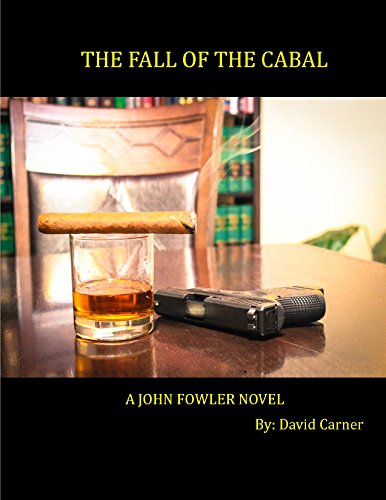 The Fall of the Cabal - A John Fowler Novel (John Fowler (Book 7 ...