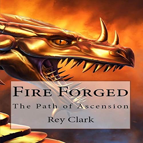 Amazon.com: Fire Forged: The Path of Ascension, Book 2 (Audible Audio Edition): Rey Clark, Jason ...