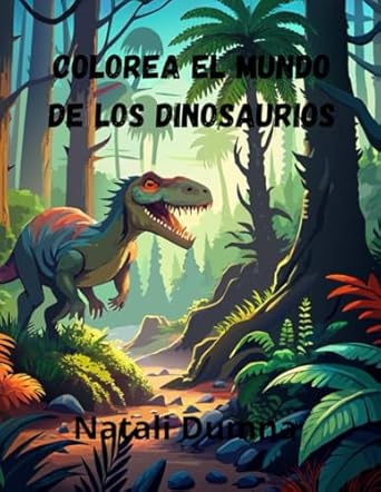 Colorea el Mundo de los Dinosaurios (Spanish Edition) | Amazon.com.br