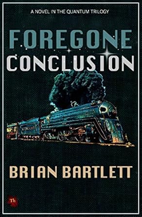 Foregone Conclusion - Kindle edition by Bartlett, Brian. Mystery ...