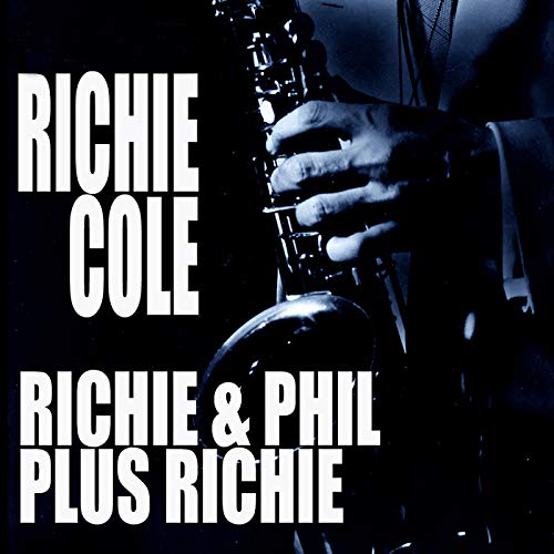Amazon.com: Richie & Phil Plus Richie : Richie Cole: Digital Music