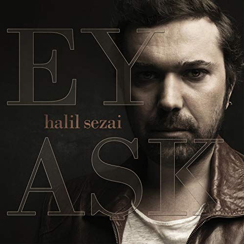 Amazon Music - Halil SezaiのEy Aşk - Amazon.co.jp