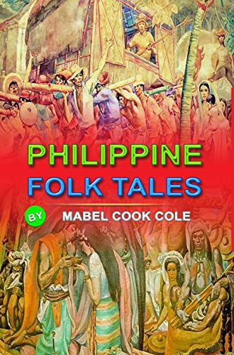 PHILIPPINE FOLK TALES: Complete With Original Illustrations | World's ...