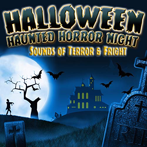 Halloween Haunted Horror Night: Sounds of Terror & Fright de ...