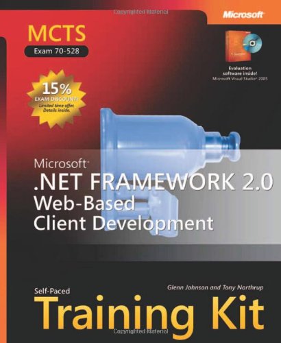 MCTS Self-Paced Training Kit (Exam 70-528): Microsoft® .NET Framework 2 ...