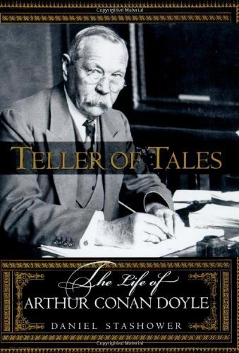 Teller of Tales: The Life of Arthur... by Stashower, Daniel