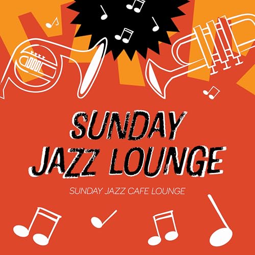 Spiele Sunday Jazz Lounge von Sunday Jazz Cafe Lounge auf Amazon Music ab