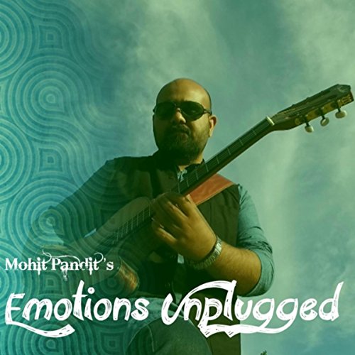 Amazon MusicでMohit PanditのEmotions Unpluggedを再生する