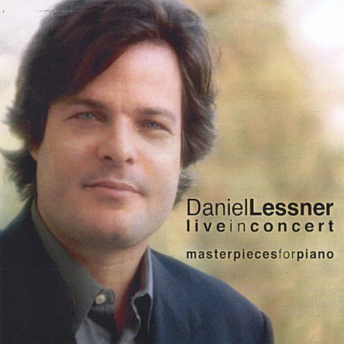 Play Live in Concert: Masterpieces for Piano by Daniel Lessner on ...