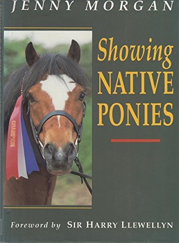 Showing Native Ponies: Amazon.co.uk: Morgan, Jenny, Llewellyn, Harry ...
