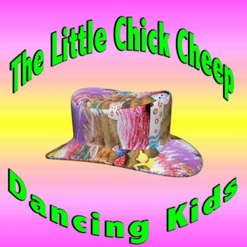 Amazon.com: The Little Chick Cheep : Dancing Kids: Digital Music