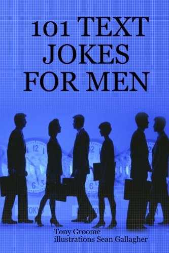 Amazon | 101 Text Jokes for Men | Groome, Tony, Gallagher, Sean | Humor