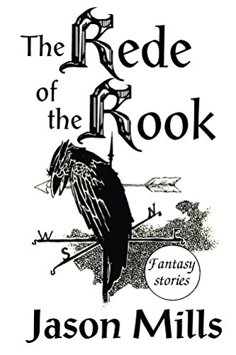 The Rede of the Rook: Fantasy stories eBook : Mills, Jason: Amazon.in ...