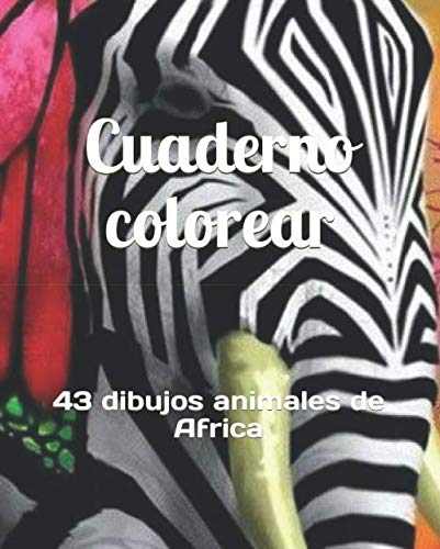 Cuaderno colorear: 43 dibujos animales de Africa (Spanish Edition ...