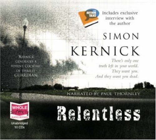Relentless (unabridged audio book) : Simon Kernick narrated by Paul ...