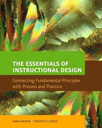 The Essentials of Instructional Design: Connecting Fundamental ...