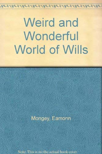 Weird and Wonderful World of Wills: Eamonn Mongey: 9780953188000: Amazon.com: Books