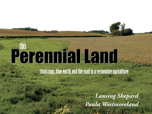 This Perennial Land: Third Crops, Blue Earth, and the Road to a ...