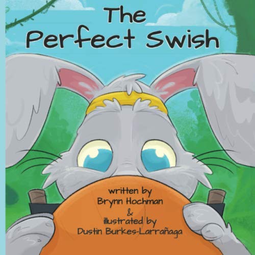 The Perfect Swish: Hochman, Brynn: 9781072121268: Amazon.com: Books