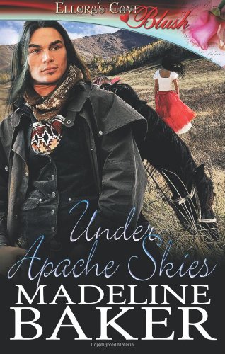 Under Apache Skies: Baker, Madeline: 9781419965548: Amazon.com: Books