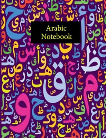 Arabic Notebook: Colorful Arabic Notebook with Arabic Letters/Arabic ...