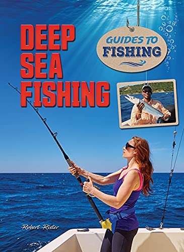 Deep Sea Fishing: Robert Rister: 9781422244944: Amazon.com: Books
